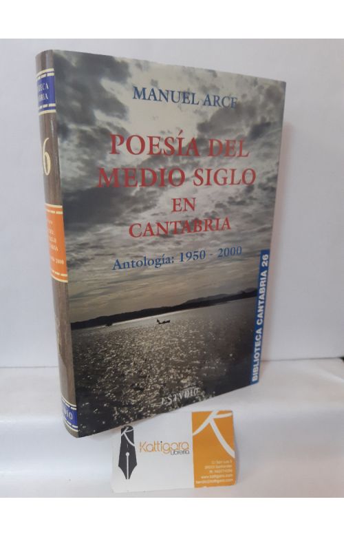 POESÍA DEL MEDIO SIGLO EN CANTABRIA. ANTOLOGÍA 1950-2000